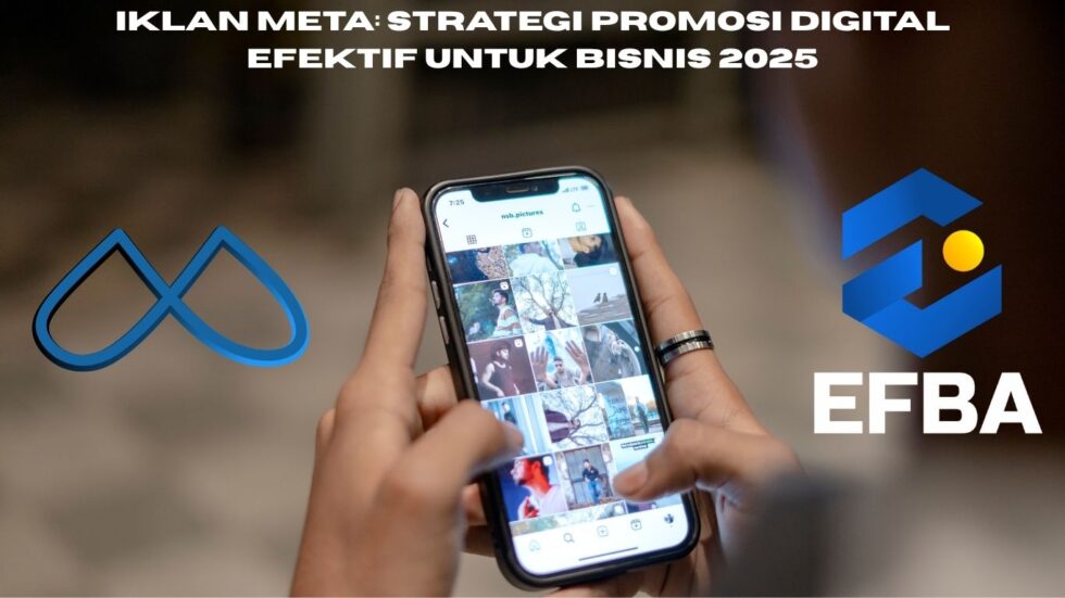 Iklan Meta: Strategi Promosi Digital Efektif Untuk Bisnis 2025 - PT ...